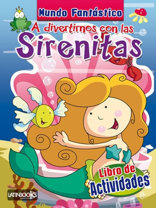 A DIVERTIRNOS CON LAS SIRENITAS - Latinbook International - Provincia ...