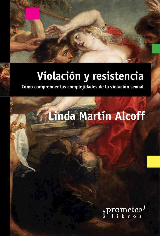 VIOLACION Y RESISTENCIA - ALCOFF, LINDA MARTIN - Provincia Compras
