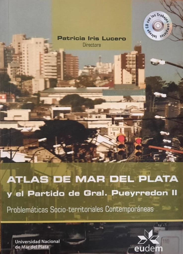 ATLAS DE MAR DEL PLATA Y EL PARTIDO DE GRAL. PUEYRREDON II - LUCERO ...