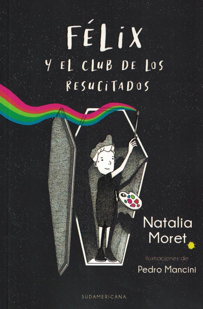 FELIX Y EL CLUB DE LOS RESUCITADOS - Moret, Natalia - Provincia Compras
