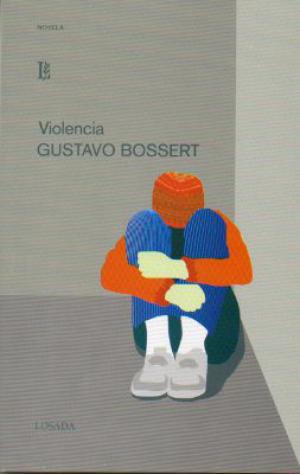 VIOLENCIA - BOSSERT, GUSTAVO - Provincia Compras