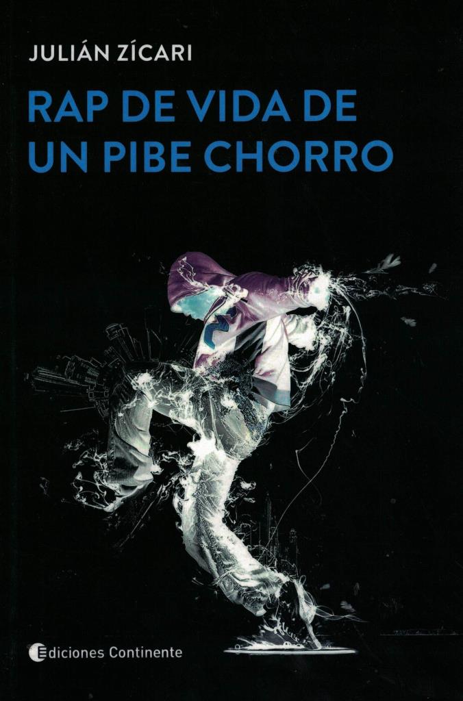 RAP DE VIDA DE UN PIBE CHORRO - ZICARI, JULIAN - Provincia Compras
