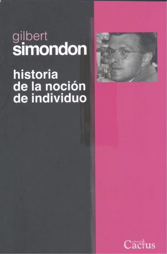 HISTORIA DE LA NOCION DE INDIVIDUO - SIMONDON, GILBERT - Provincia Compras