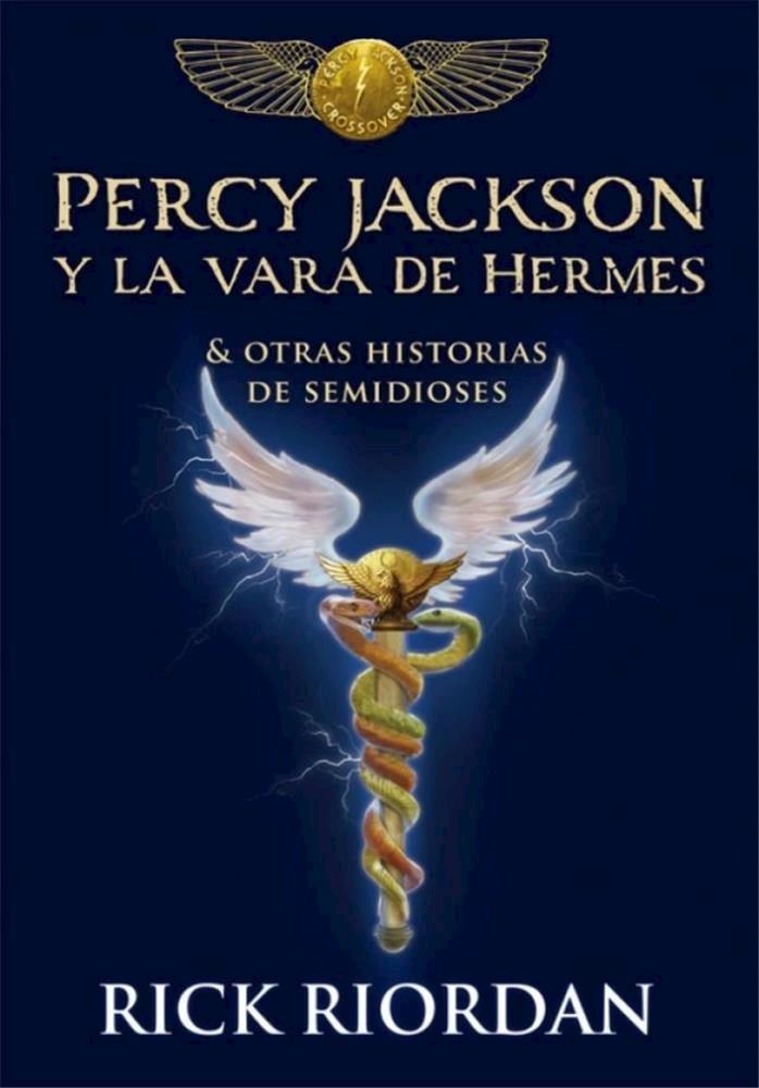 PERCY JACKSON Y LA VARA DE HERMES Y OTRAS HISTORIAS DE SEMIDIOSES ...